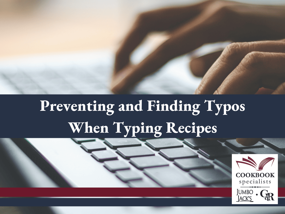 Preventing and Finding Typos When Typing Recipes - Cookbook Specialists