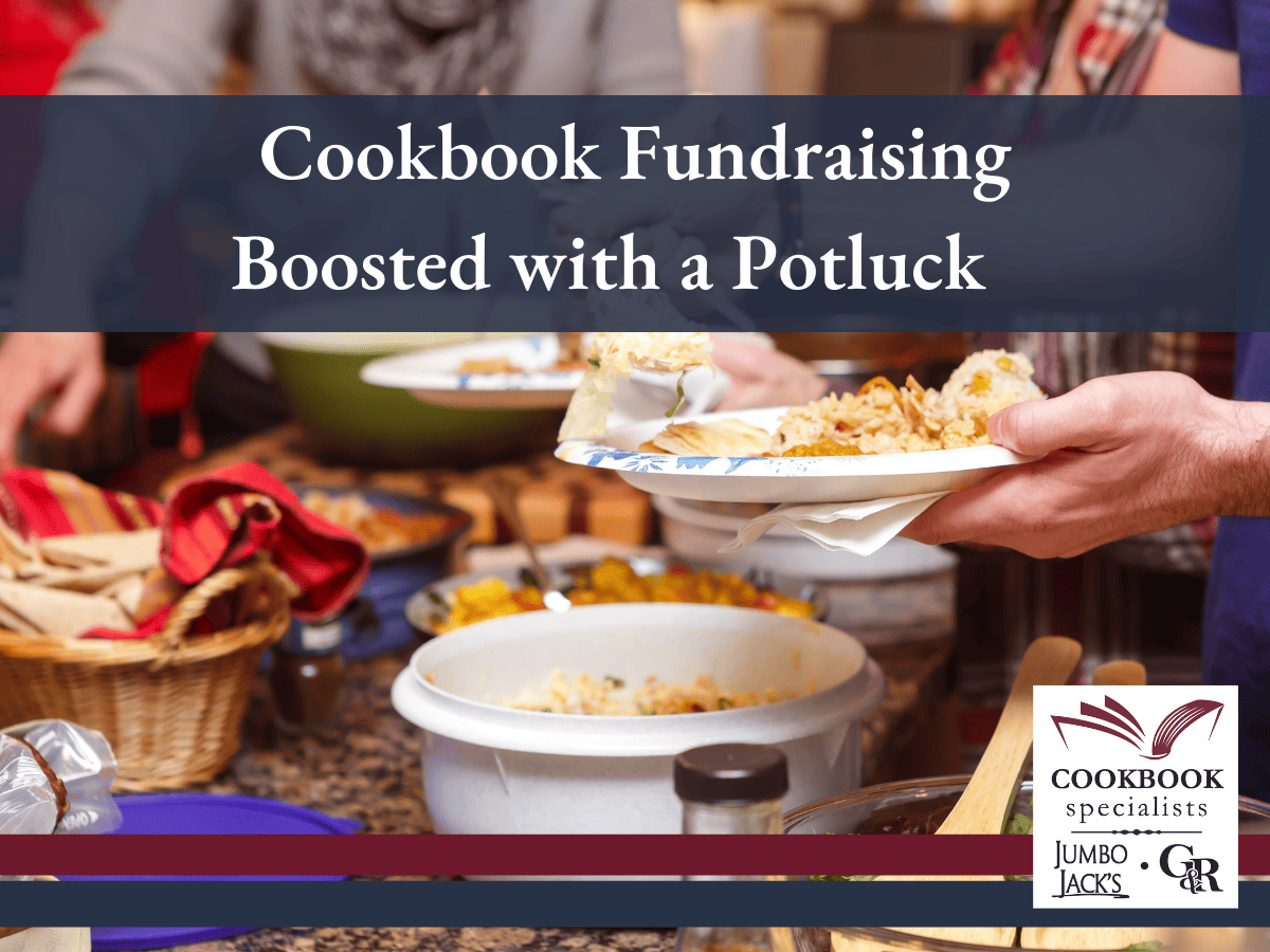 Cookbook Fundraising Boosted with a Potluck - Cookbook Specialists