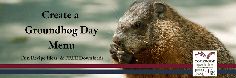 Create a Groundhog Day Menu - Cookbook Specialists